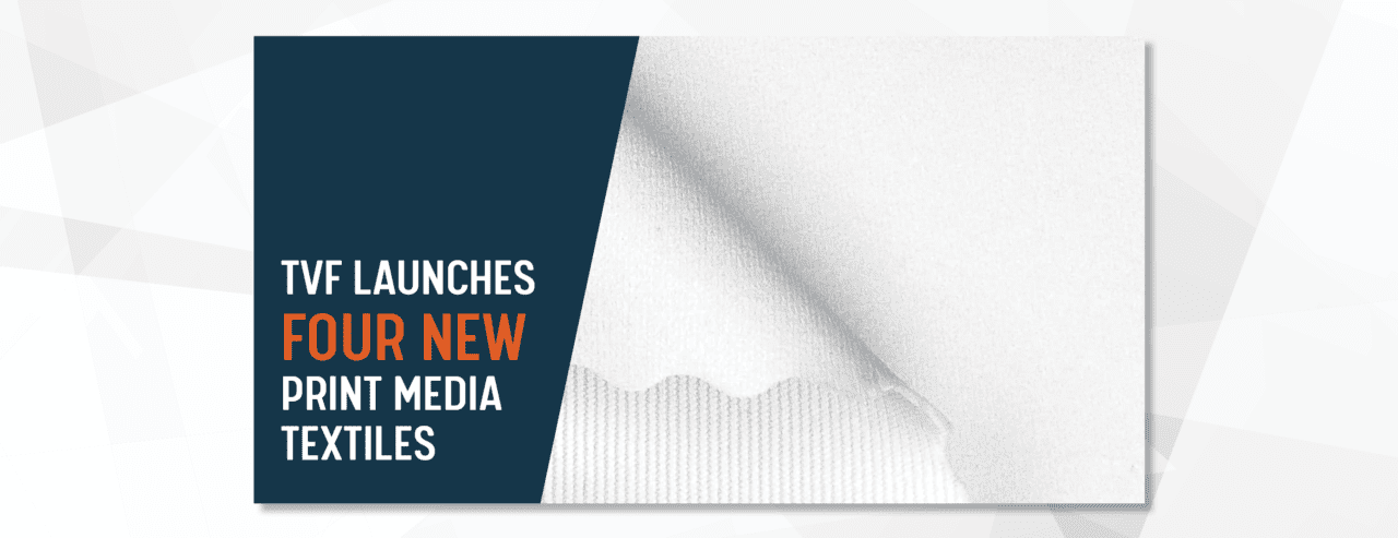 Drumroll, Please...TVF Unveils Four New Print Media Fabrics - TVF